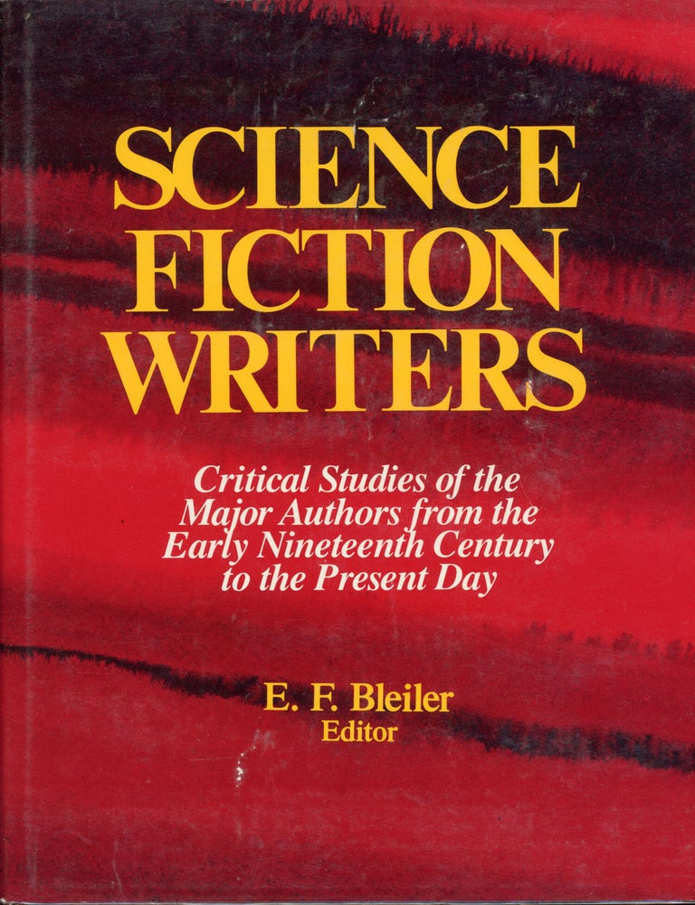 SCIENCE FICTION WRITERS: CRITICAL STUDIES OF THE MAJOR AUTHORS FROM THE ...